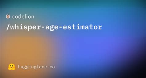 Codelion Whisper Age Estimator Hugging Face
