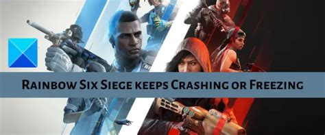 Rainbow Six Siege Keeps Crashing Or Freezing On PC