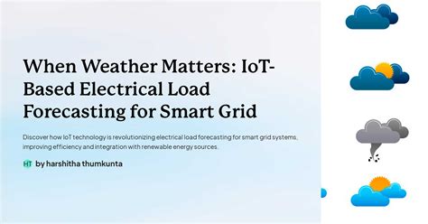 When Weather Matters Iot Based Electrical Load Forecasting For Smart Grid