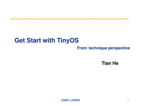 PPT Get Start With TinyOS From Technique Perspective PowerPoint Presentation ID 559111