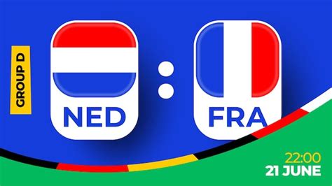 네덜란드와 프랑스 축구 2024 경기 대 2024 그룹 스테이지 챔피언십 경기 대 팀 인트로 스포츠 배경 챔피언십 대회 프리미엄 벡터