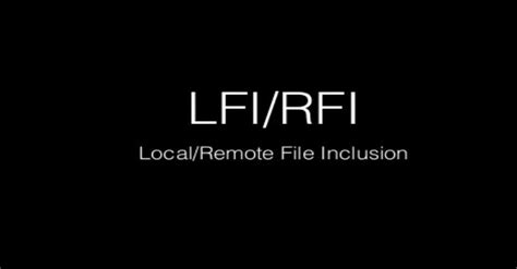 Rfi Lfi Local Remote File Inclusion Kalilinuxtutorials
