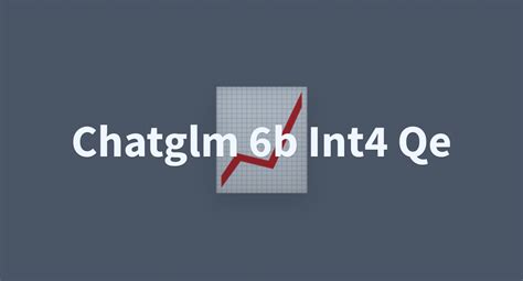 deepcuts chatglm 6b int4 qe at main