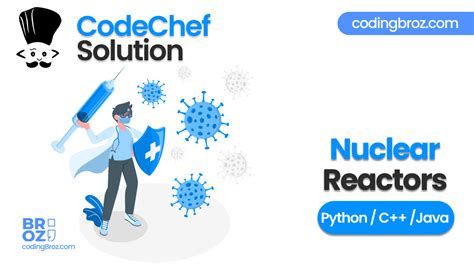 Nuclear Reactors Codechef Solution Codingbroz