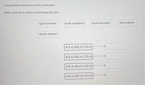 Solved Drag The Tiles To The Boxes To Form Correct Pairs Match Each Set Of Vertices To The