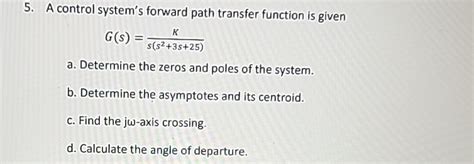 A Control Systems Forward Path Transfer Function Is