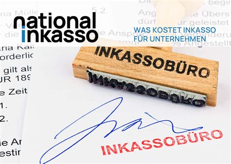 Was Kostet Inkasso Für Unternehmen National Inkasso