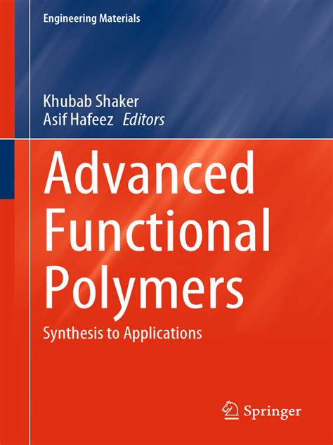 Dokumen Pub Advanced Functional Polymers Synthesis To Applications 9819907861 9789819907861