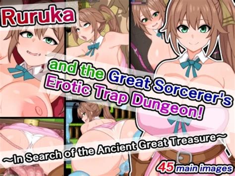 Ruruka And The Great Sorcerer S Erotic Trap Dungeon In Search Of The Ancient Great Treasure