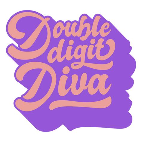Double Digit Diva Lettering Quote Png And Svg Design For T Shirts