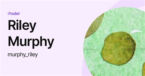 Riley Murphy Murphyriley Profile Padlet