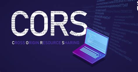 【cors 报错】跨域请求问题：cors 多种环境下的解决方案cors Error Csdn博客