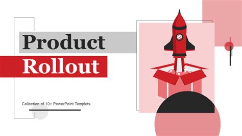 Top 10 Product Rollout Plan Templates With Examples And Samples