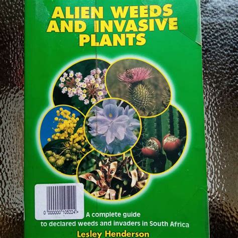 Home And Garden Alien Weeds And Invasive Plants In South Africa By Lesley Henderson Essential