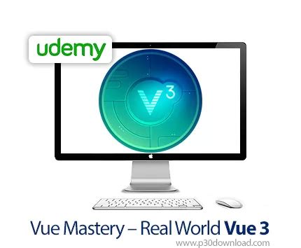 دانلود Vue Mastery Real World Vue 3 آموزش تسلط بر ووی 3