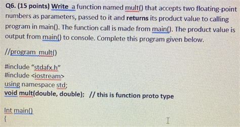 Solved Q6 15 Points Write A Function Named Mult That