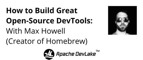 How To Build Great Open Source Devtools With Max Howell Creator Of Homebrew Dev Community