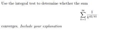 Solved Use The Integral Test To Determine Whether The Sum Chegg