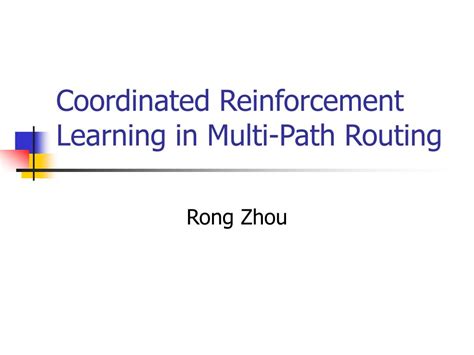 Ppt Coordinated Reinforcement Learning In Multi Path Routing