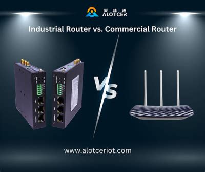 Industrial IoT Gateway Vs Router Understanding The Difference Alotcer