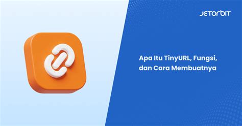 Apa Itu Tinyurl Fungsi Dan Cara Membuatnya