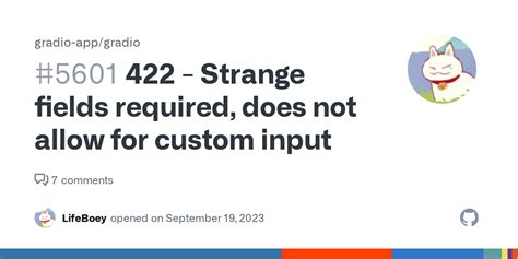 422 Strange Fields Required Does Not Allow For Custom Input · Issue 5601 · Gradio Appgradio