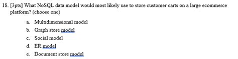 Solved 3pts ﻿what Nosql Data Model Would Most Likely Use