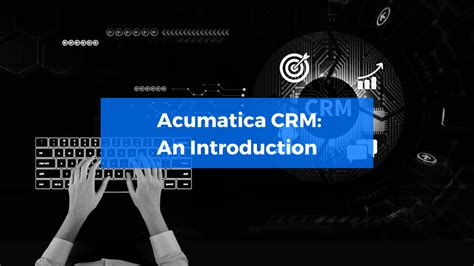 Acumatica Crm An Introduction Applied Business