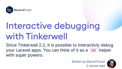 Interactive Debugging With Tinkerwell Beyond Code