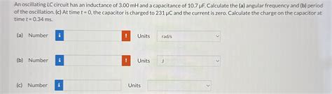Solved An Oscillating Lc Circuit Has An Inductance Of 3 00