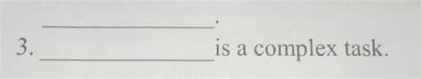 3 Is A Complex Task Filo
