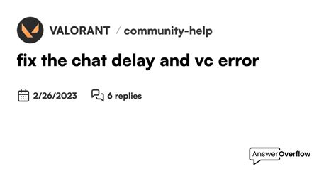 Fix The Chat Delay And Vc Error Valorant