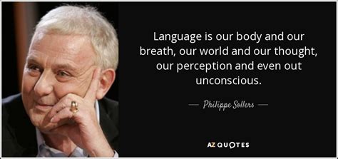 Quotes By Philippe Sollers A Z Quotes