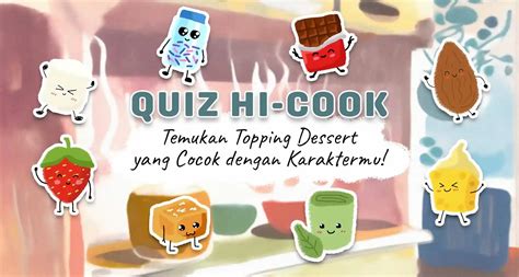 Topping Dessert Apakah Kamu Hi Cook Quiz Hi Cook Official