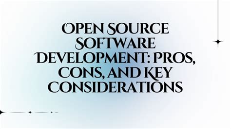 Ppt Open Source Software Development Pros Cons And Key Considerations Powerpoint