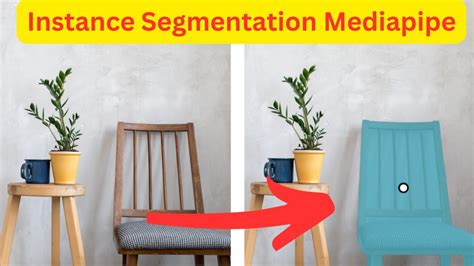 Instance Image Segmentation Using Mediapipe Segment One Object In An