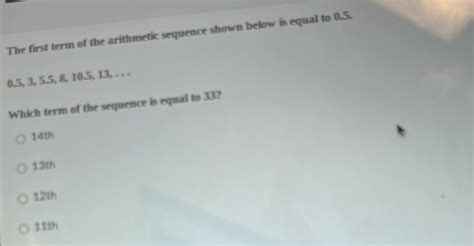 The First Term Of The Arithmetic Sequence Shown Below Is Equal To 05