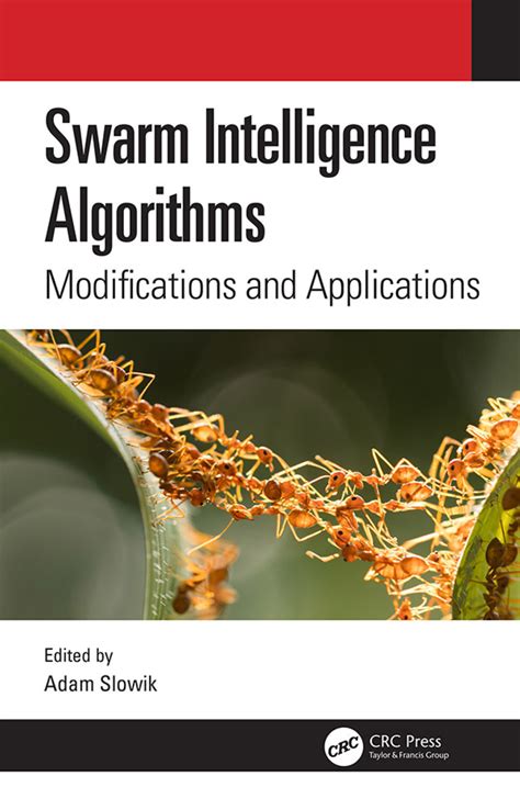 Swarm Intelligence Algorithms Modifications And Applications 1st