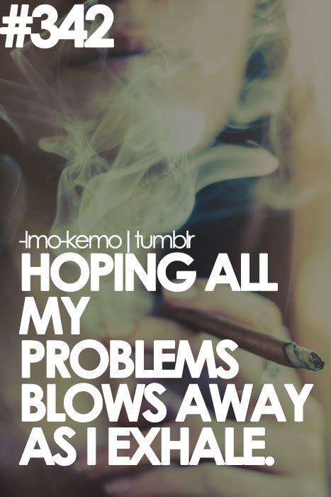 Smoking Weed Quotes Quotesgram