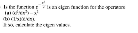 Answered Is The Function E 2 Is An Eigen Bartleby