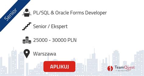 Praca Plsql And Oracle Forms Developer Warszawa Praca W It Teamquest
