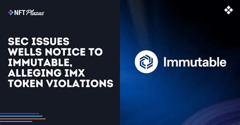 SEC Issues Wells Notice To Immutable Alleging IMX Token Violations