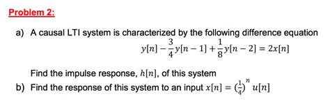 Solved A A Causal LTI System Is Characterized By The Chegg Com