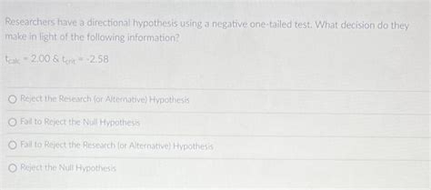 Solved Researchers Have A Directional Hypothesis Using A
