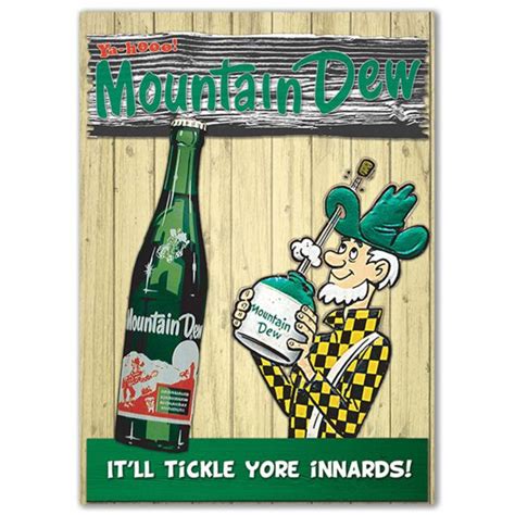 Mountain Dew Itll Tickle Yore Innards Embossed Metal Sign 43 X 31 Cm