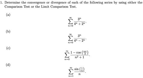1 Determine The Convergence O Divergence Of Each Of The Following Series By Using Either The