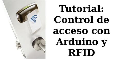 control de acceso con arduino y rfid leantec es
