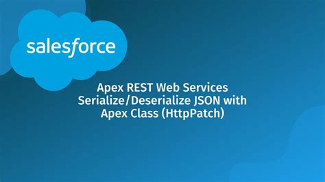 Salesforce Apex Rest Web Services Serializedeserialize Json With Apex