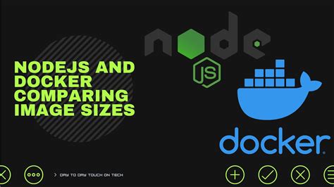 Nodejs And Docker Comparing Image Sizes Youtube