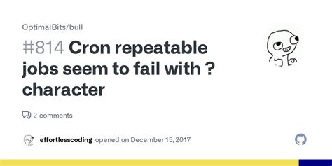 cron repeatable jobs seem to fail with character · issue 814 · optimalbits bull · github